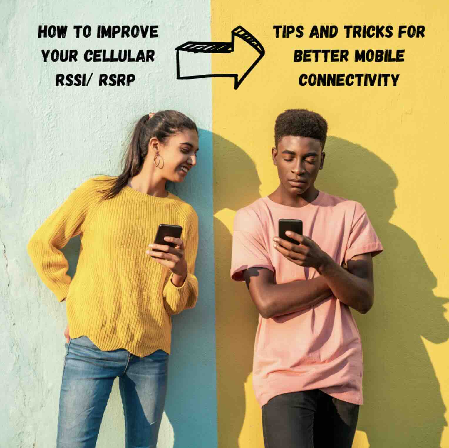 How to Improve Your Cellular RSSI/ RSRP - Tips & Tricks